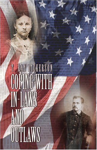 Coping With In-laws and Outlaws: Dickerson, T. Ray: 9781424111718 ...