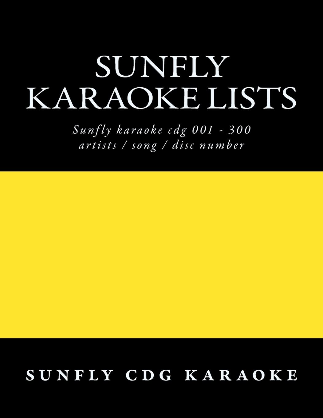 Sunfly Karaoke lists: reference numbers song/artist titles for Karaoke ...