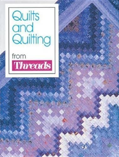 Quilts and Quilting from Threads Magazine: Threads Magazine, Timmons ...