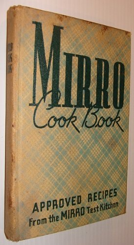 Mirro Cook Book: Approved Recipes from Mirro Test Kitchen: Wilson ...