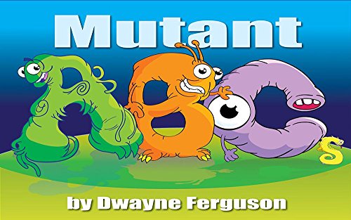 Mutant ABCs eBook : Ferguson, Dwayne: Amazon.in: Kindle Store