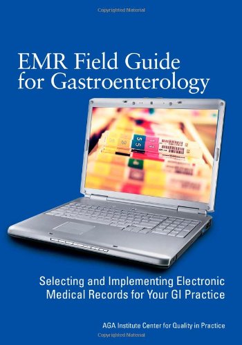 EMR Field Guide for Gastroenterology: Selecting and Implementing ...