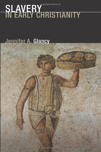 Slavery in Early Christianity - Kindle edition by Glancy, Jennifer A ...