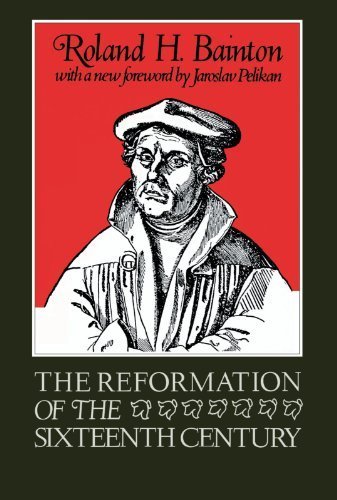 The Reformation of the Sixteenth Century by Roland Bainton (1985-09-30 ...