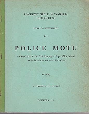 Police Motu: An Introduction to the Trade Language of Papua (New Guinea ...