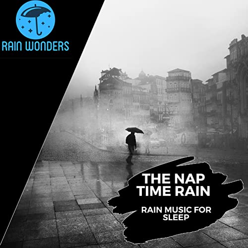 Play The Nap Time Rain - Rain Music for Sleep by VARIOUS ARTISTS on ...