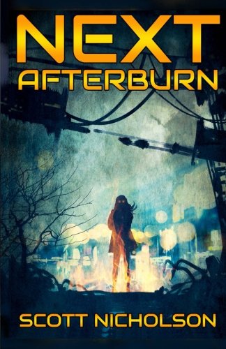Afterburn (Next): Nicholson, Scott: 9781626479340: Amazon.com: Books
