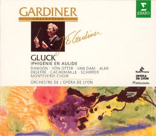 Gluck: Iphigénie en Aulide by Lynne Dawson, Anne Sofie von Otter, José ...