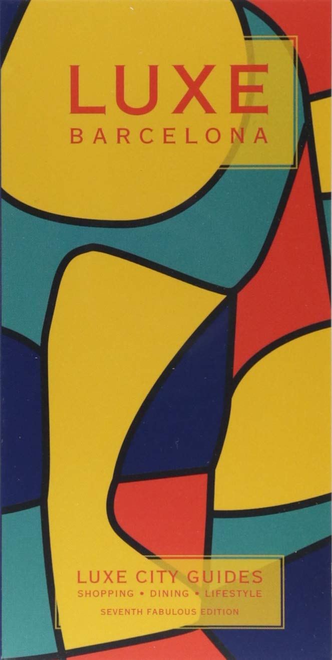 LUXE Barcelona: New Edition Including Free Digital Guide (Luxe City ...
