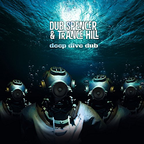 Amazon.com: Deep Dive Dub : Dub Spencer & Trance Hill: Digital Music