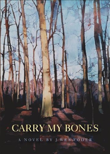 Carry My Bones (English Edition) eBook : J. Wes Yoder: Amazon.de ...