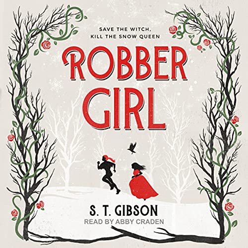 Amazon.com: Robber Girl (Audible Audio Edition): S.T. Gibson, Abby ...