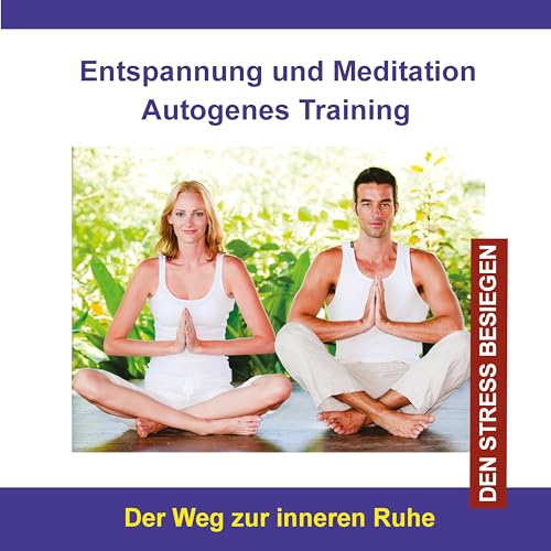 Play Entspannung und Meditation Autogenes Training (Den Stress besiegen ...