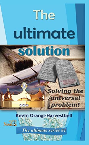 The Ultimate Solution: Solving the Universal Problem - Kindle edition ...