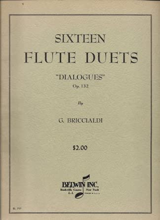 Sixteen Duets Op. 132 for Two Flutes (Book I): G. Briccialdi, John ...