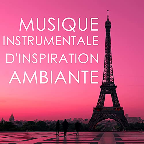 Play Musique Instrumentale d'Inspiration Ambiante by Chansons d'amour ...