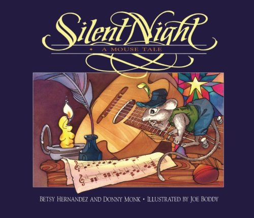 Silent Night, A Mouse Tale: Monk, Donny, Hernandez, Betsy ...
