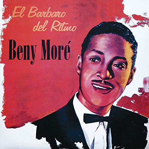 Amazon Music - Beny MoréのEl Bárbaro del Rítmo - Amazon.co.jp
