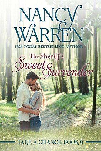 The Sheriff's Sweet Surrender: Take a Chance, Book 6 - Kindle edition ...