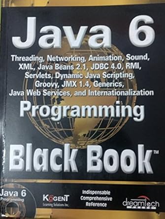 Java 6 Programming Black Book : Kogent Learning Solutions, Kogent ...