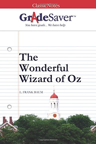 GradeSaver (TM) ClassicNotes: The Wonderful Wizard of Oz: Osborne ...