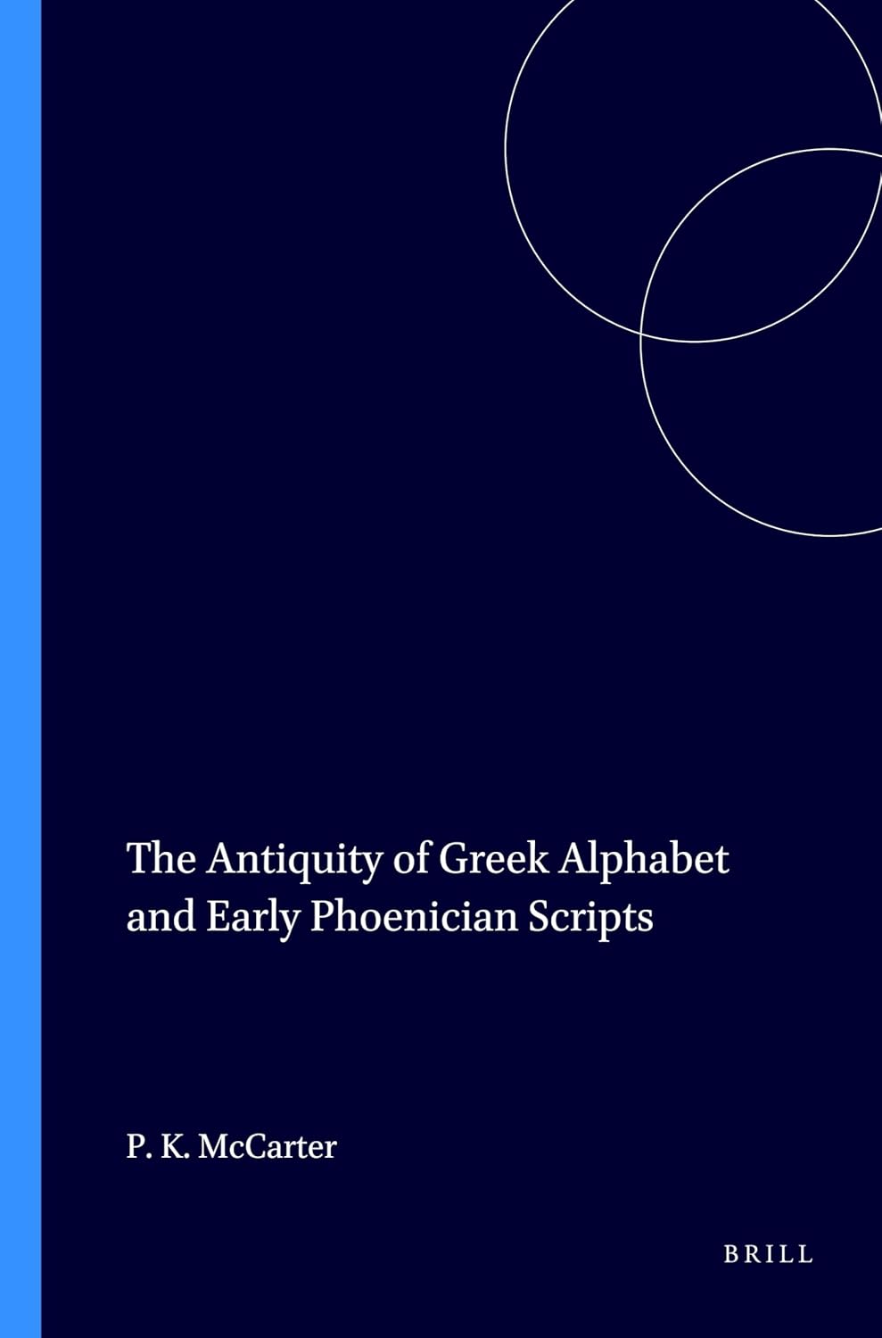 The Antiquity of Greek Alphabet and Early Phoenician Scripts (Harvard ...