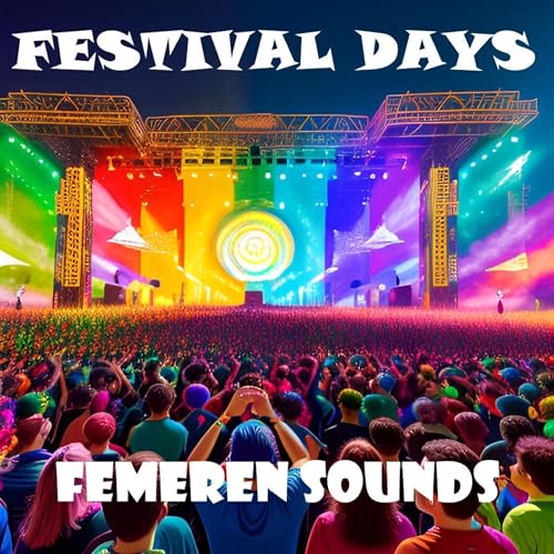 Festival Days by Femeren Sounds on Amazon Prime Music