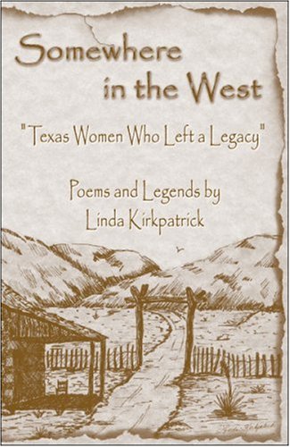 Somewhere in the West: Texas Women Who Left a Legacy: Linda Kirkpatrick ...