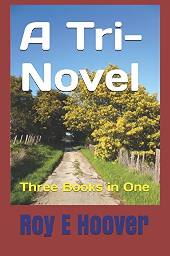 Amazon.com: A Tri-Novel: Three Books in One: 9781980640424: Hoover, Roy ...
