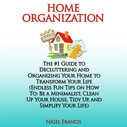 Amazon.com: Home Organization: The #1 Guide to Decluttering and ...