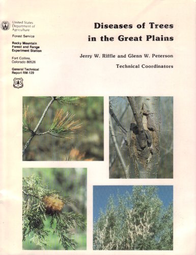 Diseases of trees in the Great Plains (USDA Forest Service general ...