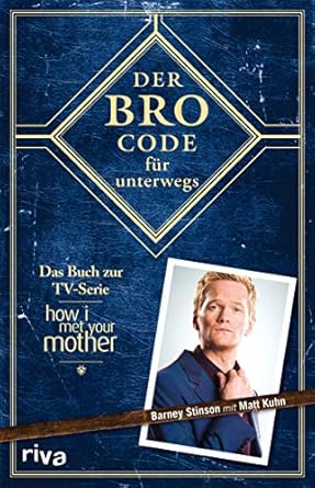 Der Bro Code für unterwegs eBook : Kuhn, Matt, Stinson, Barney: Amazon ...