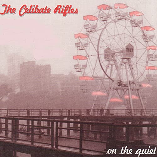 Spiele On the Quiet von The Celibate Rifles auf Amazon Music ab