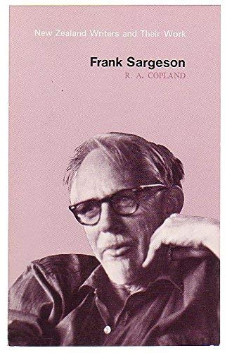 Frank Sargeson (New Zealand writers and their work): Copland, R. A ...