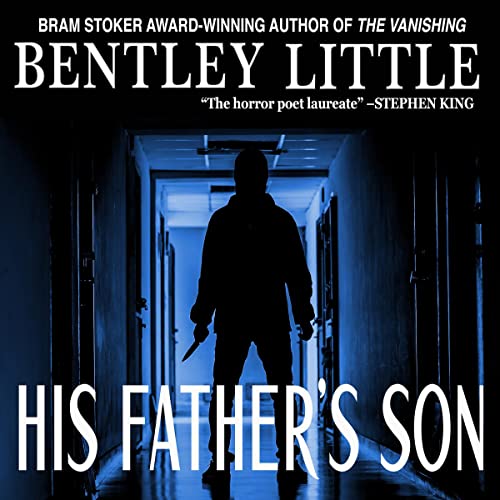Amazon.com: His Father's Son (Audible Audio Edition): Bentley Little ...