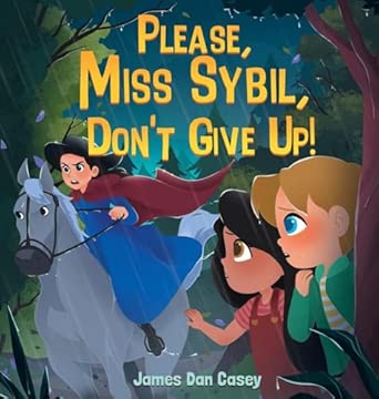 Please, Miss Sybil, Don't Give Up! : Casey, James Dan: Amazon.fr: Livres
