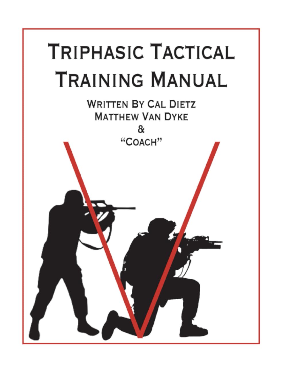 Triphasic Tactical Training Manual: Mastering Preparedness: A ...