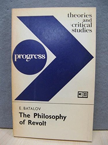 The Philosophy of Revolt (Criticism of Left Radical Ideology): E ...