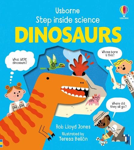 Step Inside Science: Dinosaurs: Amazon.co.uk: Jones, Rob Lloyd, Bellon ...