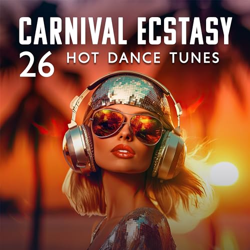 Play Carnival Ecstasy: 26 Hot Dance Tunes by Party Pulse DJ Ensemble ...