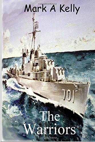The Warriors (Mark A Kelly's Memoirs): Kelly, Mr Mark A: 9781534855182 ...