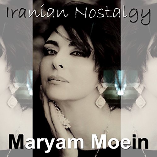 Play Iranian Nostalgy by Maryam Moein on Amazon Music