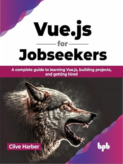 Amazon.com: Vue.js for Jobseekers: A complete guide to learning Vue.js, building projects, and ...