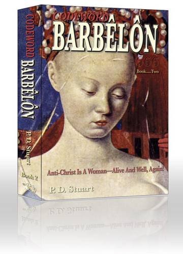 Codeword Barbêlôn, Book 2: Anti-Christ is a Woman - Alive and Well ...