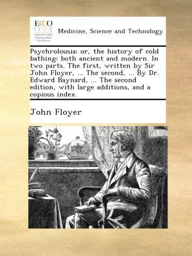 Psychrolousia: or, the history of cold bathing: both ancient and modern ...