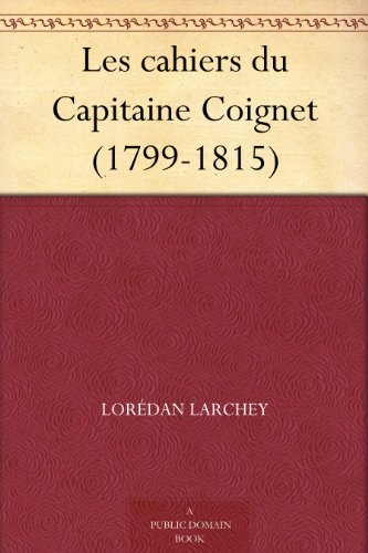 Amazon.co.jp: Les cahiers du Capitaine Coignet (1799-1815) (French ...