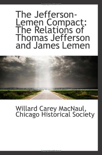 The Jefferson-Lemen Compact: The Relations of Thomas Jefferson and ...