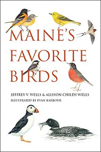 Maine's Favorite Birds: Wells, Jeffrey V., Childs Wells, Allison ...