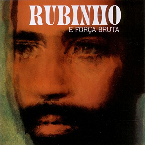 Play Rubinho e a Força Bruta by Rubinho Jacobina on Amazon Music
