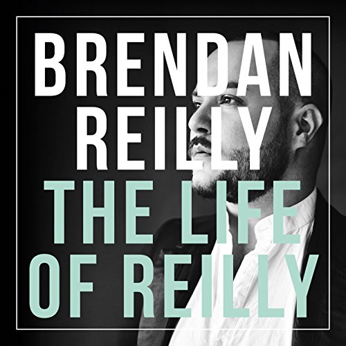 Amazon.com: The Life of Reilly : Brendan Reilly: Digital Music